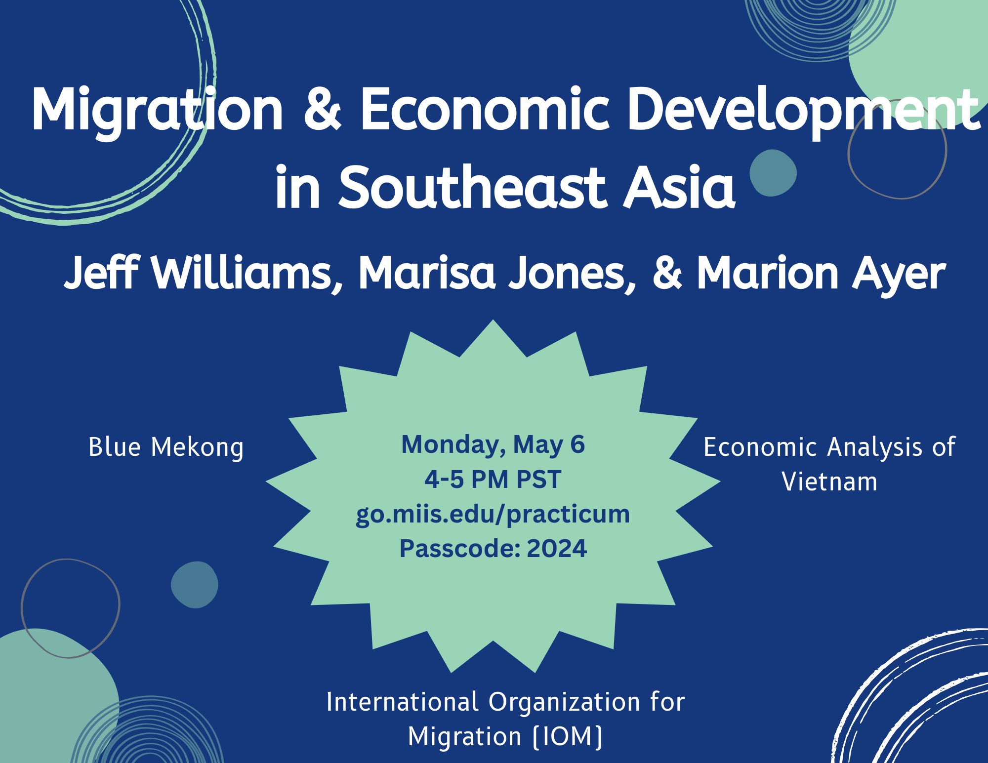 Migration & Economic Development in Southeast Asia: SP24 Practicum Presentations Series ...